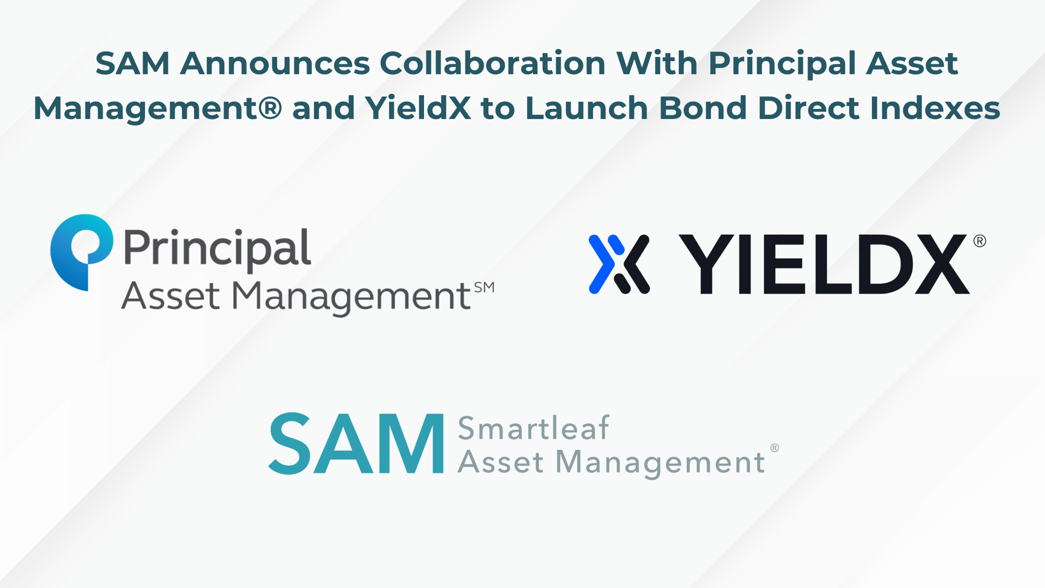 SAM Announces Collaboration With Principal Asset Management® and YieldX to Launch Bond Direct ...